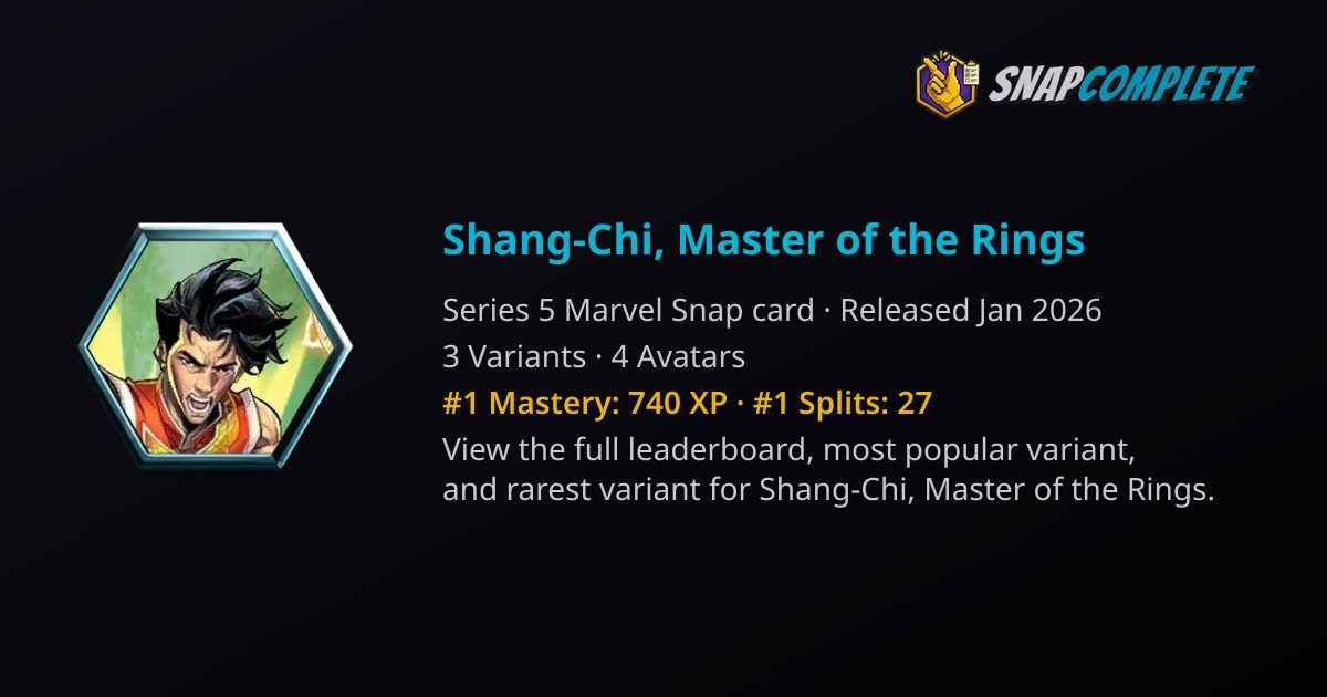 Shang-Chi, Master of the Rings Marvel Snap Leaderboard | SnapComplete