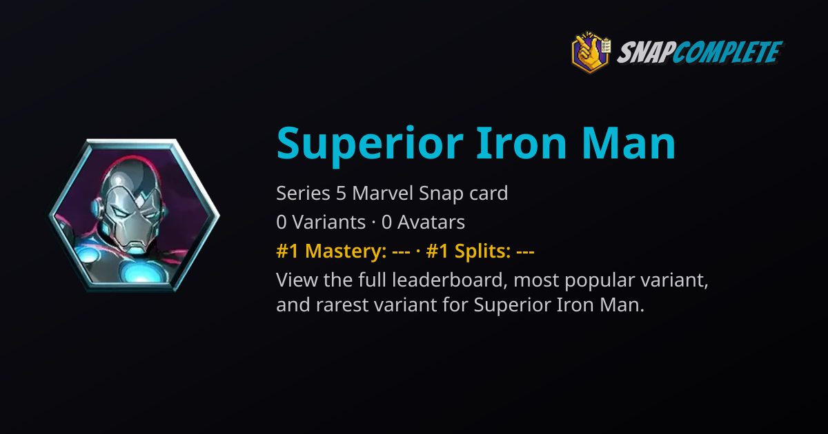 Superior Iron Man: Marvel Snap Card Stats & Variants